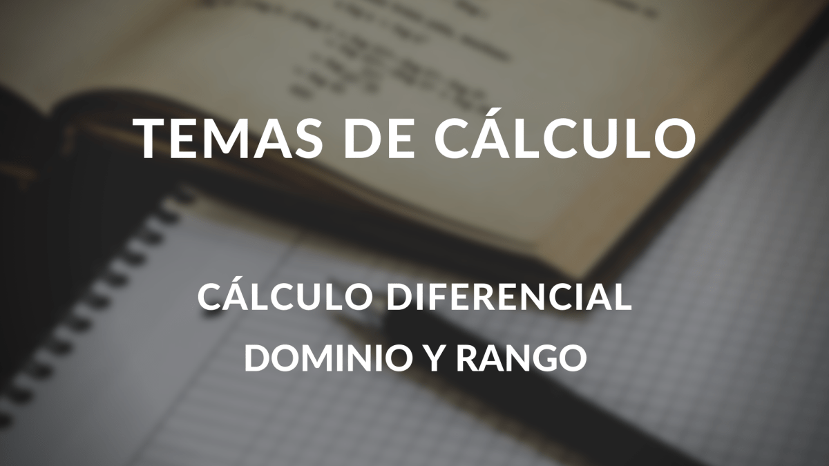 Dominio y rango. Cálculo diferencial – Herramientas de cálculo